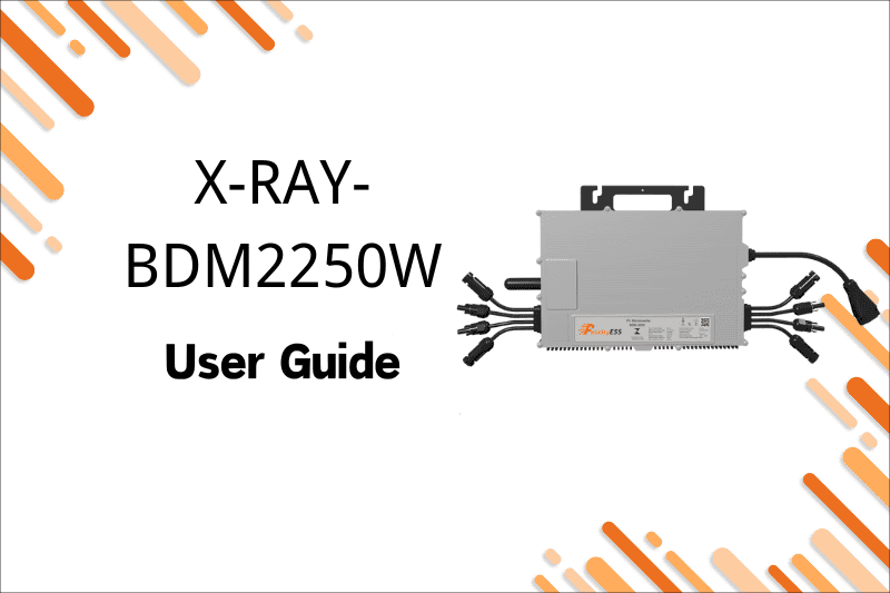 X-RAY-BDM2250W Micro Inverter User Guide